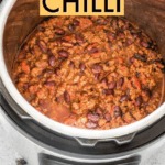Instant Pot Chilli with Chocolate and Chipotle - Recipes From A Pantry