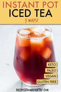 Instant Pot Iced Tea {3 Ways} - Recipes From A Pantry