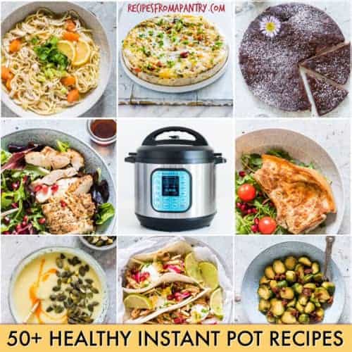 Healthy Instant Pot Recipes - Recipes From A Pantry