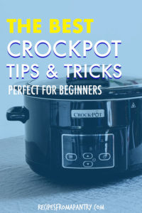 Crockpot Tips And Tricks And Hacks - Recipes From A Pantry