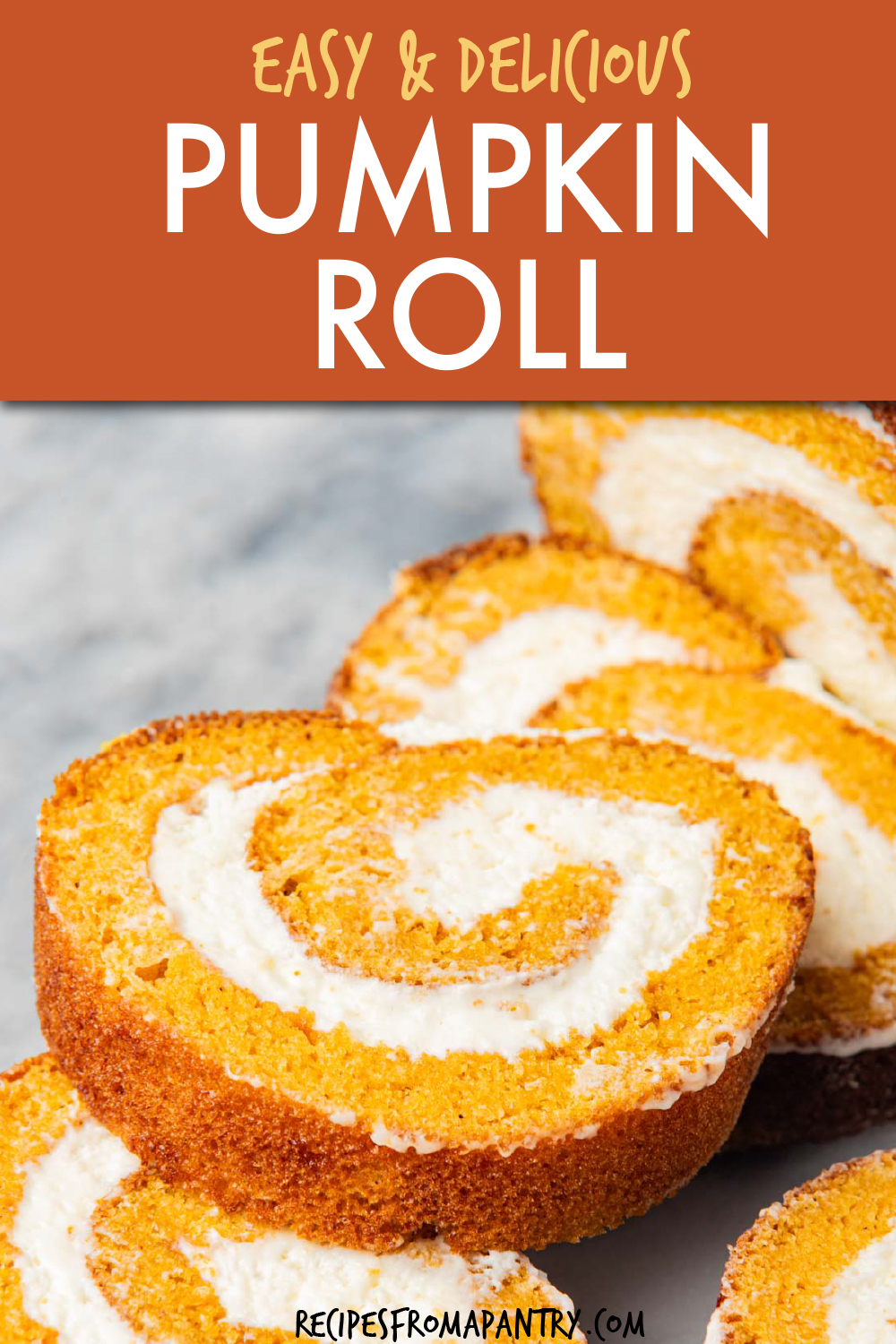 Easy Pumpkin Roll With Cream Cheese Filling - Recipes From A Pantry