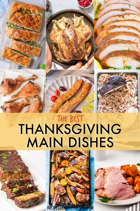 32 Thanksgiving Main Dishes - Recipes From A Pantry